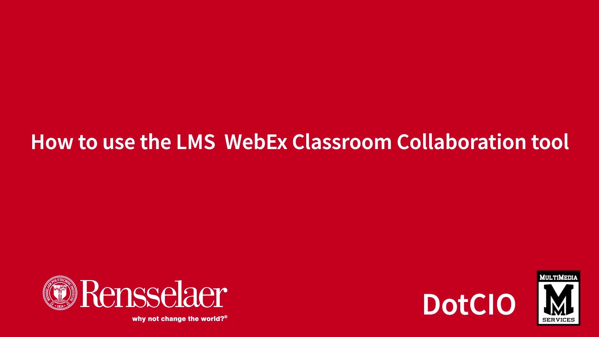 LMS WebEx Tools - How to use Classroom Collaboration